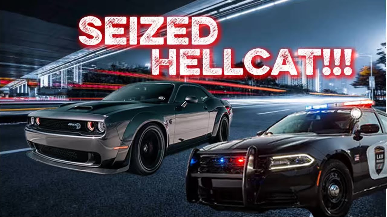 My hellcat was seized by the police!! - YouTube
