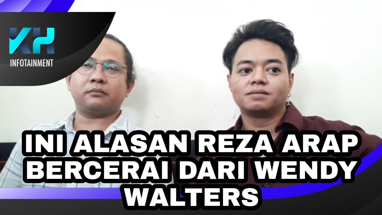 INI ALASAN REZA ARAP BERCERAI DARI WENDY WALTERS - YouTube