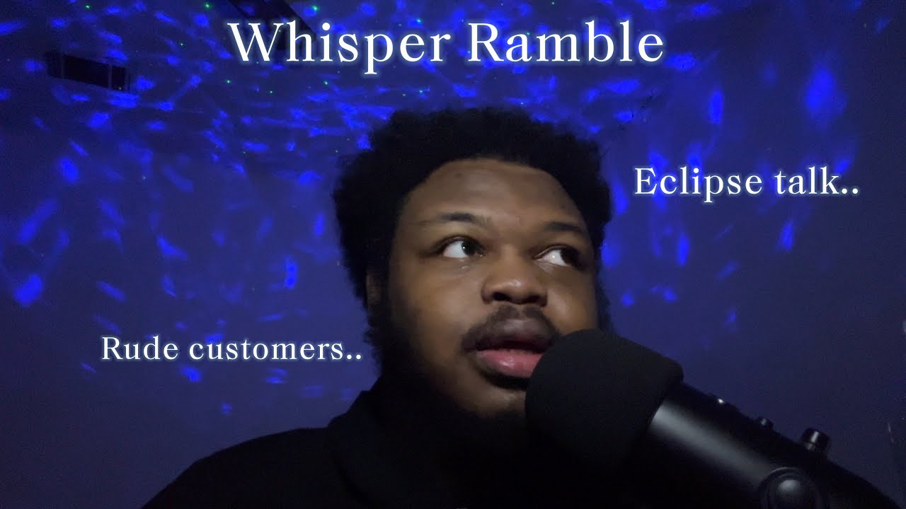 ASMR Whisper Ramble [work drama, the eclipse is MID] 😐 - YouTube