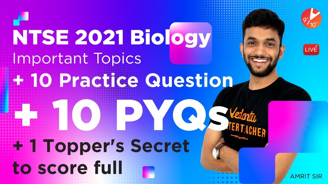 NTSE 2021 Biology: Important Topics+ 10 Practice Questions + 10 PYQs ...