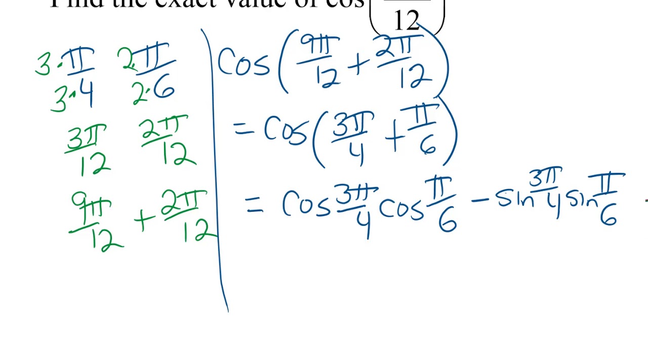 Trig Using Sum Formula To Find Cos 11pi 12 YouTube Trig Using Sum Formula To Find Cos 11pi 12 YouTube