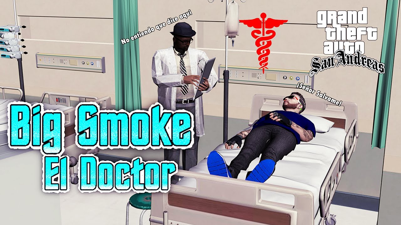 Big Smoke trabaja de Doctor // Gta San Andreas 2022 - YouTube
