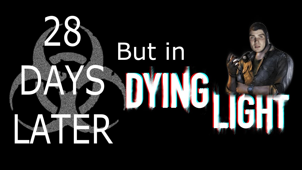 28 Days Later But It’s in Dying Light - YouTube