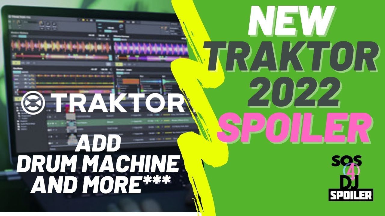 New Traktor Pro 2022 Spoiler Drum Machine and more - YouTube