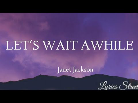 Let's Wait Awhile(Lyrics)Janet Jackson@lyricsstreet5409 #lyrics #lyricvideo #janetjackson