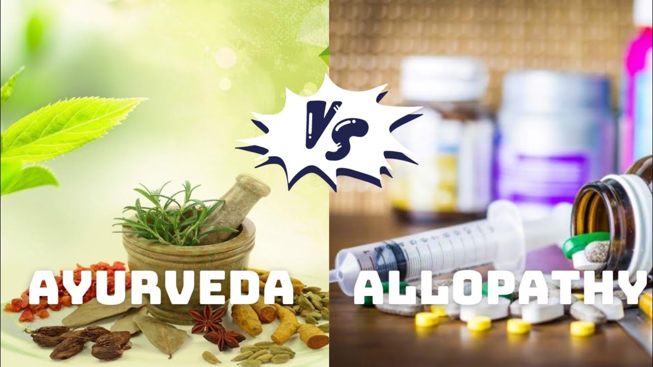 Allopathy vs Ayurveda - YouTube