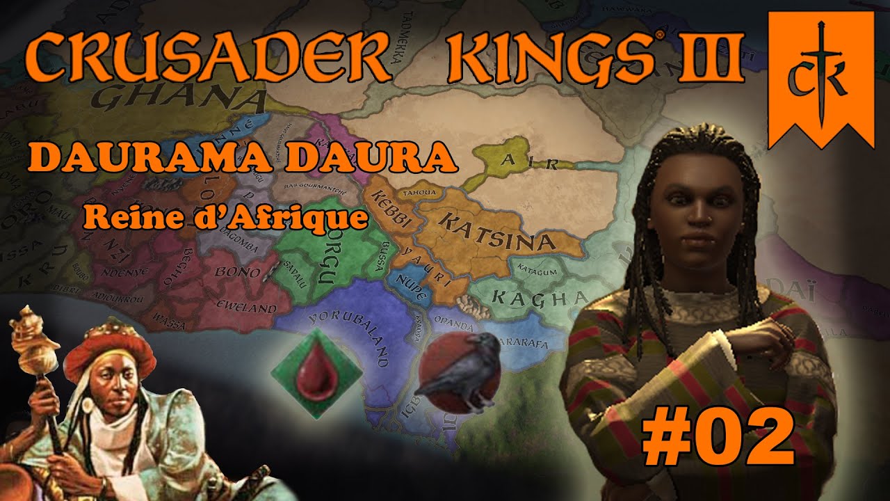 [FR - CK3] Daurama Daura Reine d'Afrique #02 Let's play Crusader Kings ...