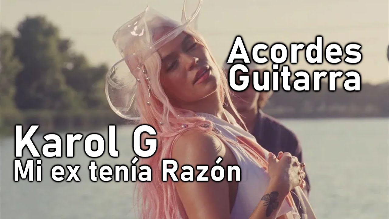 Karol G - Mi Ex tenía Razón (Guitarra Acordes) - YouTube