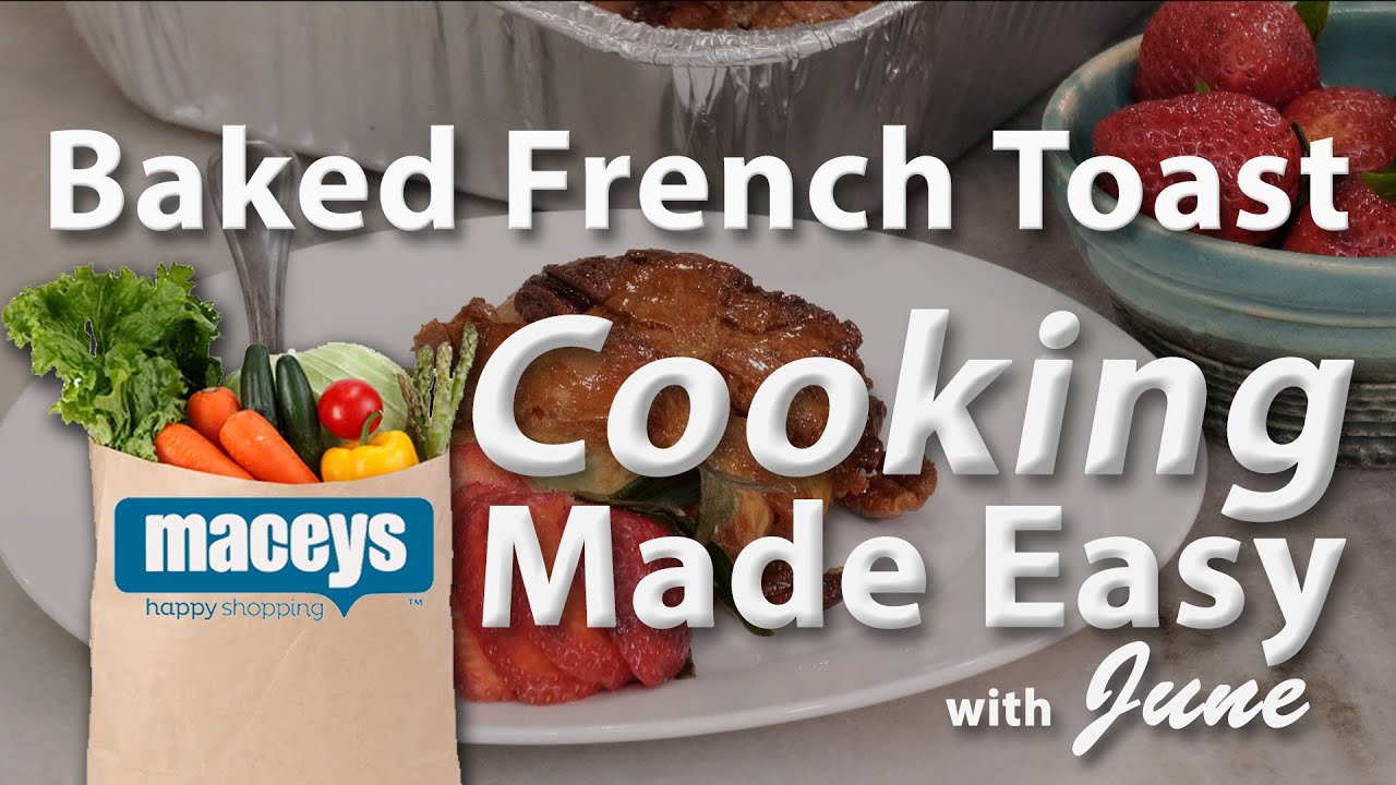 Cooking Made Easy with June: Baked French Toast (S23E07) | May 2, 2023 ...