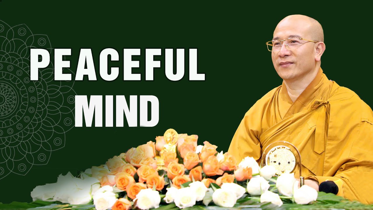 The Buddhist Way to Peace of Mind | Thay Thich Truc Thai Minh - YouTube
