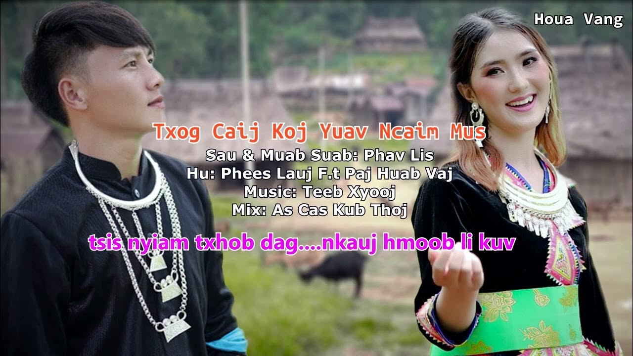 Txog caij koj yuav ncaim mus-hu phees lauj /paj huab vaj (nkauj tawm tshiab 2022_2023) - YouTube