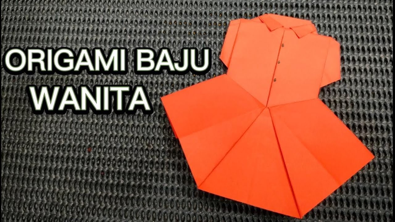 Origami Women's Clothing | Origami Baju Wanita | Paper craft ...