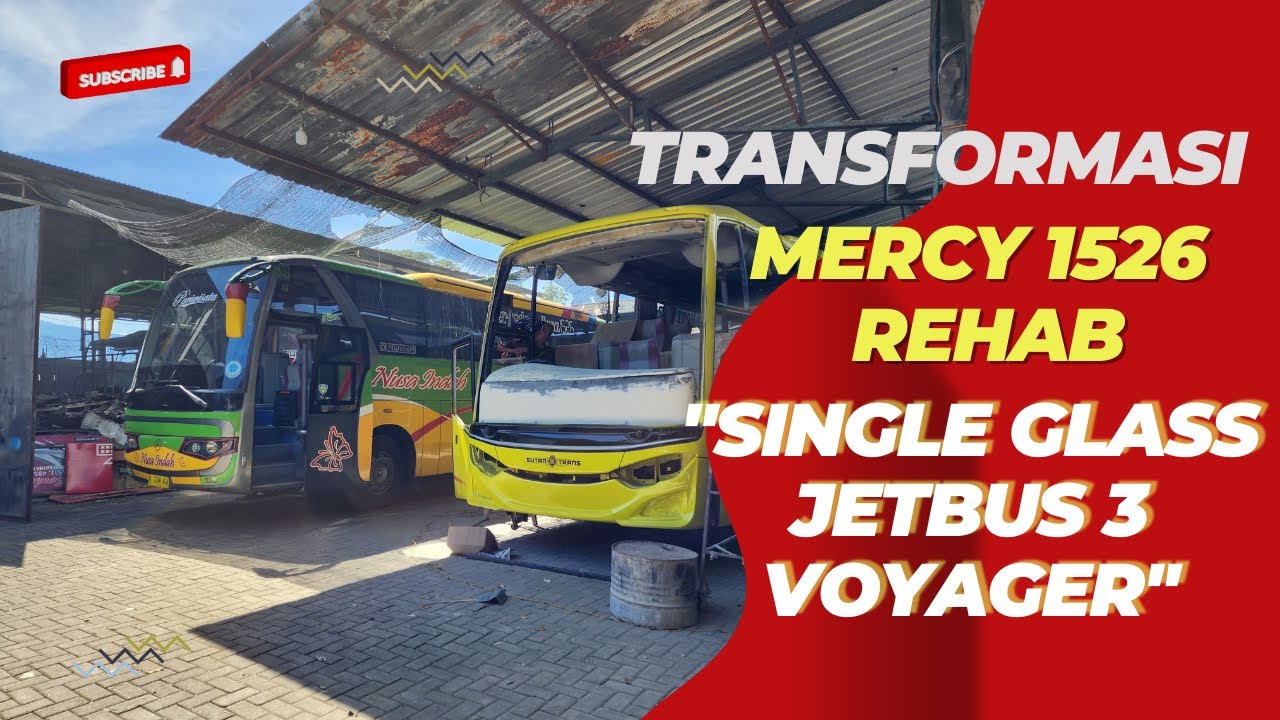 Jual Beli Bus | REHAB Mercy 1526 menjadi single glass JETBUS 3 VOYAGER ...