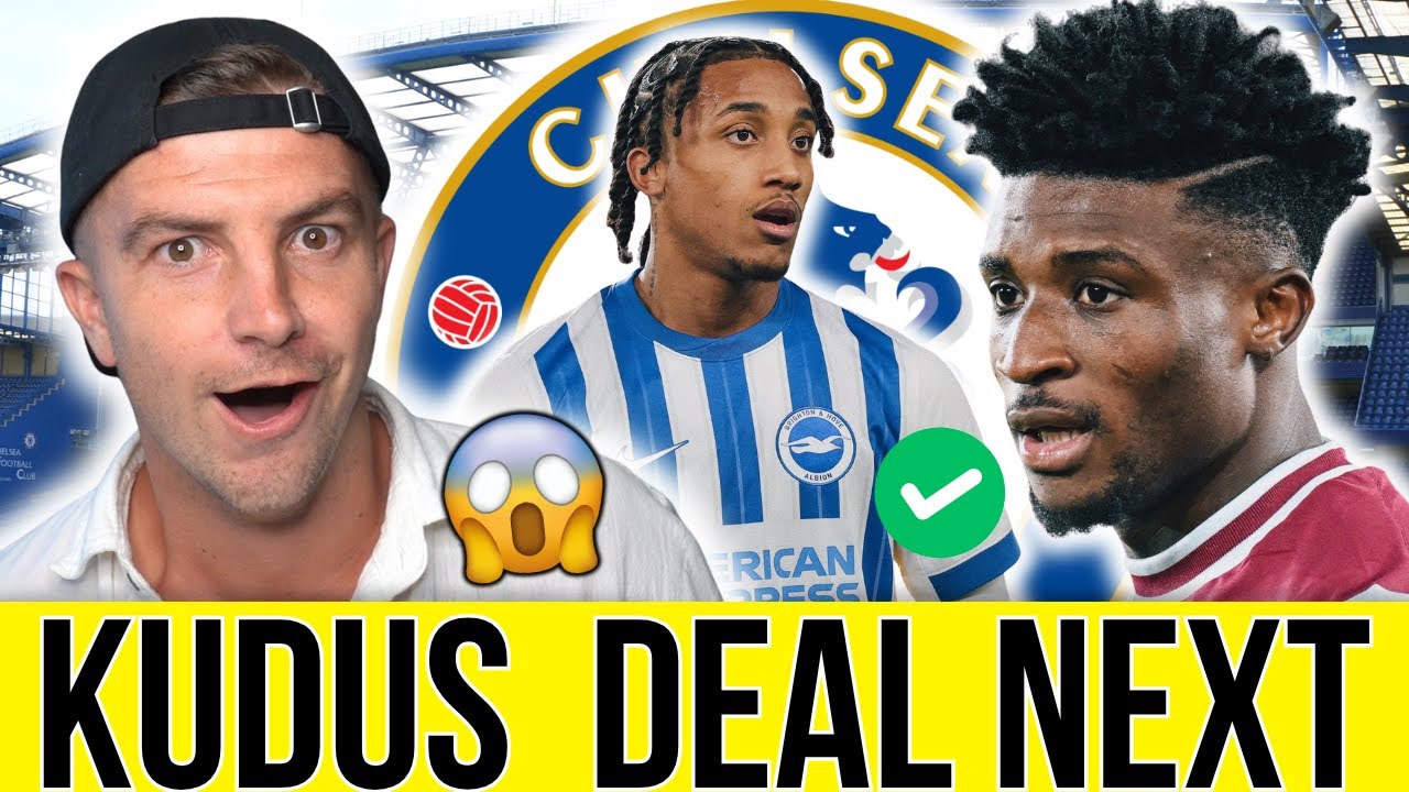 KUDUS TO CHELSEA DEAL NEXT 😱 | JOÃO PEDRO MEDICAL | CHELSEA NEWS - YouTube