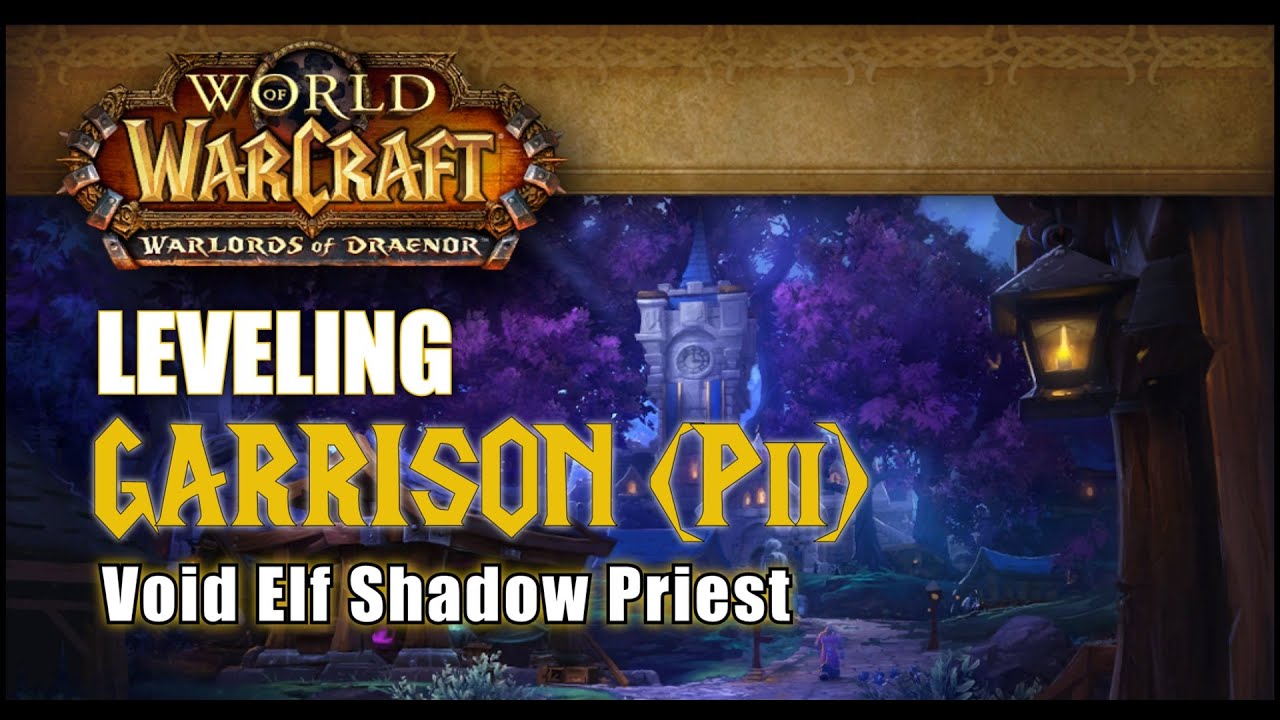 WoW Dragonflight Gameplay: Leveling to 60 - Void Elf Shadow Priest POV - Let's Play Garrison ...