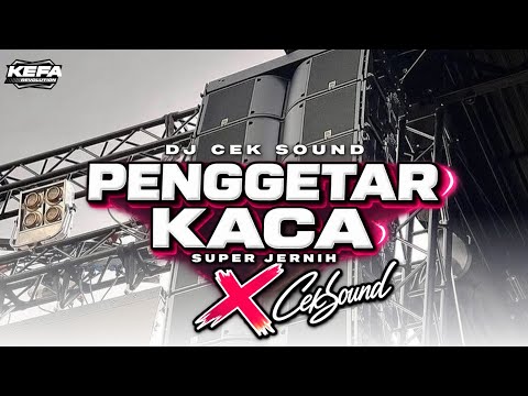 DJ CEK SOUND • PENGGETAR KACA • BASS MIDDLE SUPER JERNIH