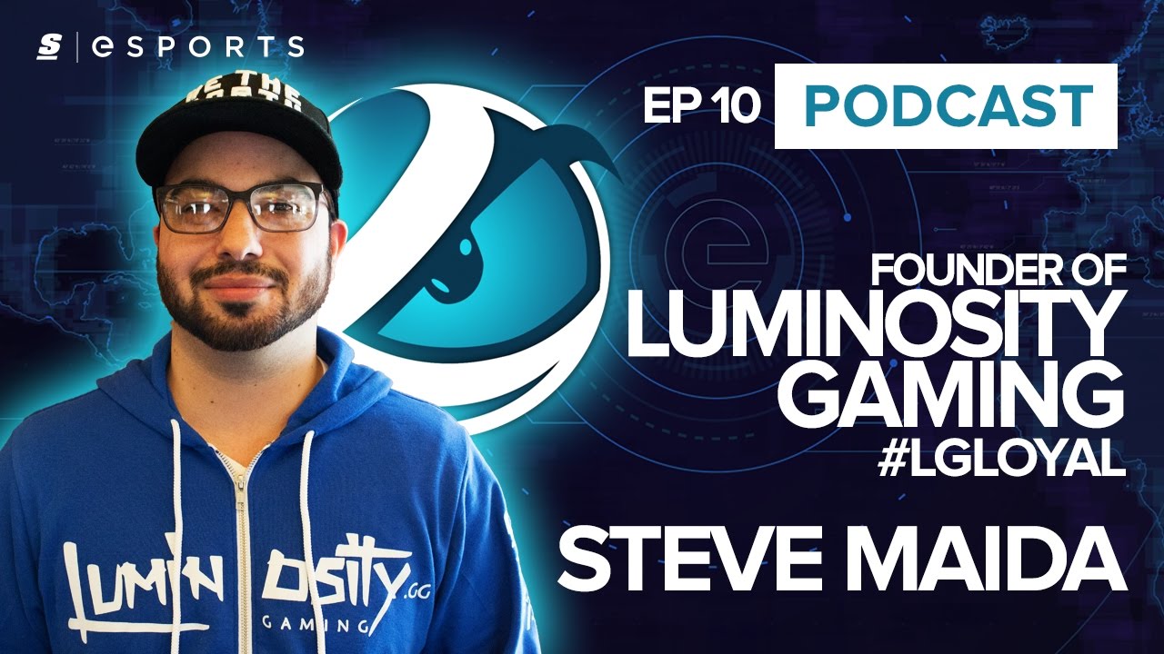 theScore esports Podcast: Ep 10 w/ Luminosity Gaming founder Steve ...