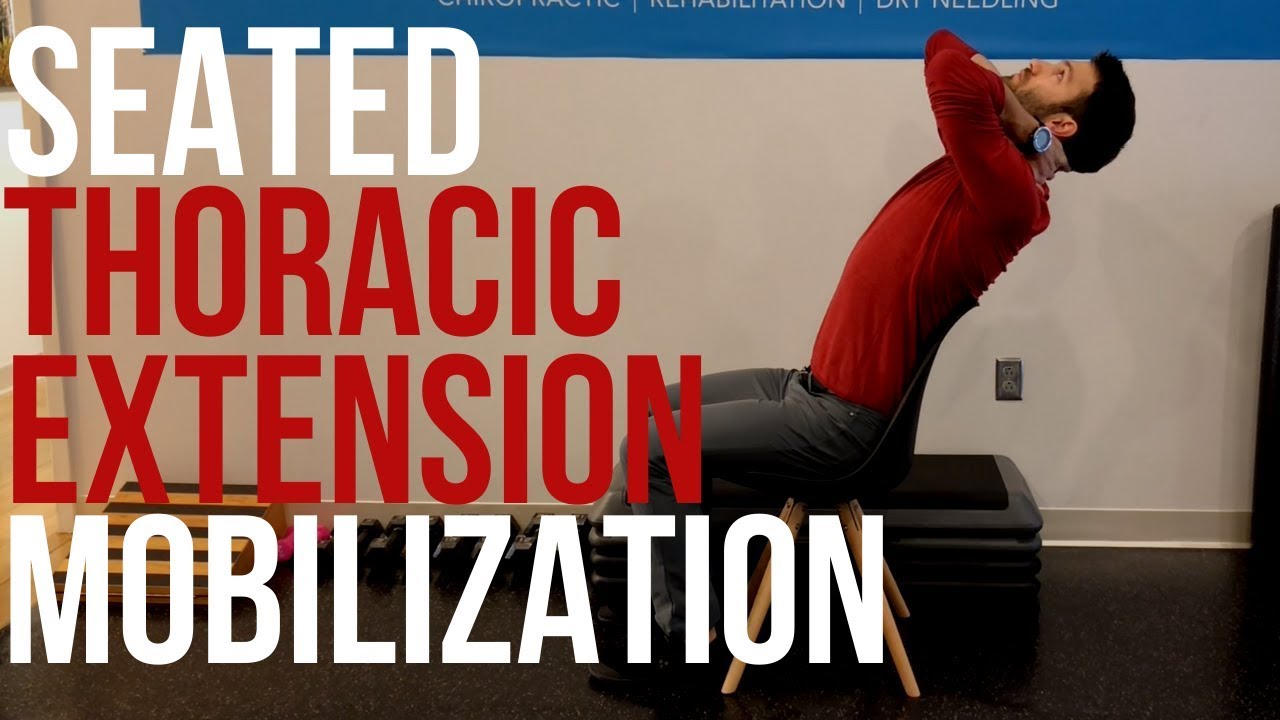Seated Thoracic Extension Mobilization - YouTube