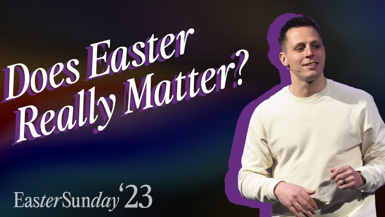 "Does Easter Really Matter?" | Easter Sunday 2023 | Lou Pizzichillo - YouTube