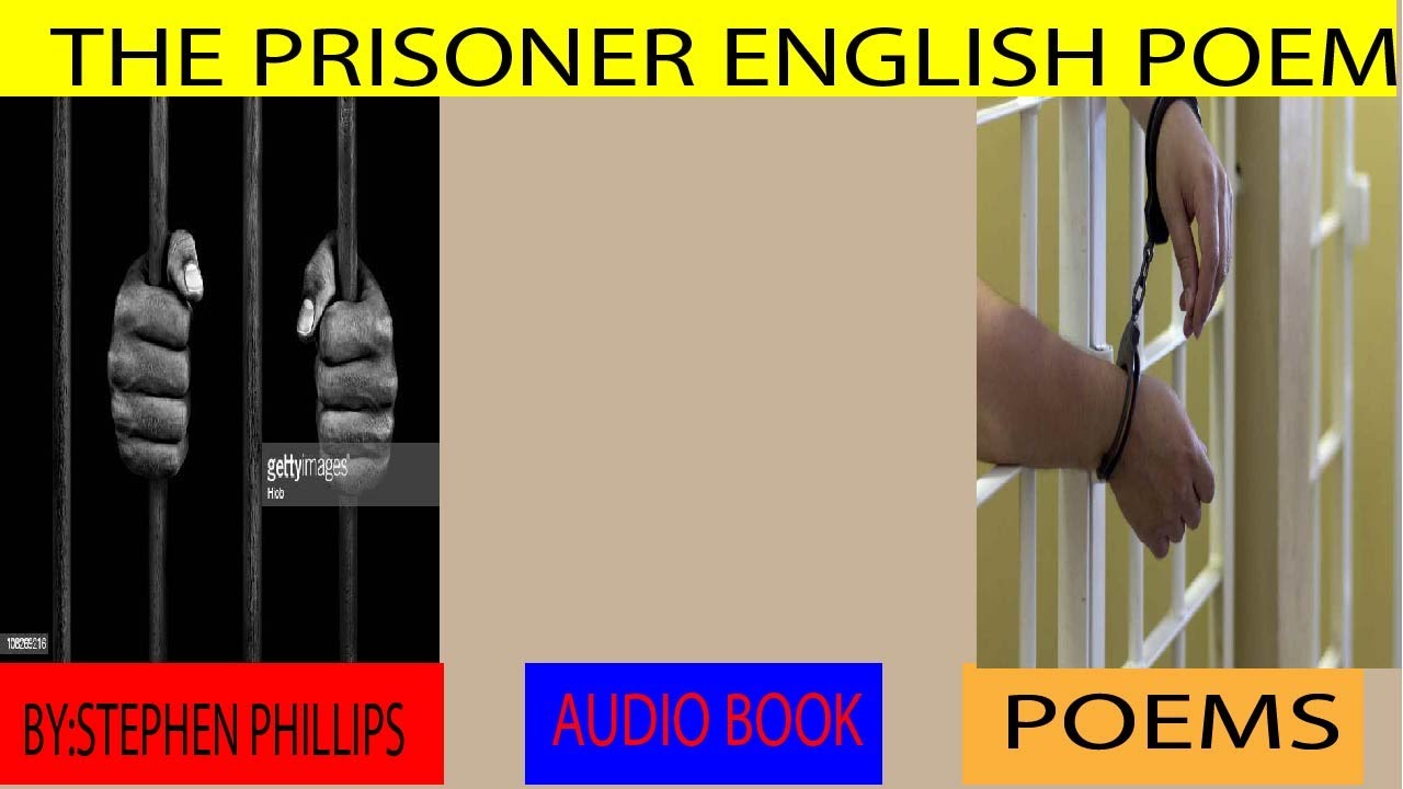 The Prisoner ( POEM 13 ) English Poem By STEPHEN PHILIPS - YouTube