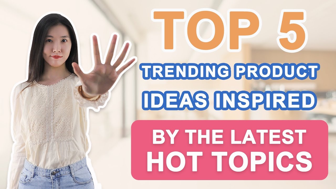 Top 5 Trending Product Ideas Inspired by Hot Topics 2022 - YouTube