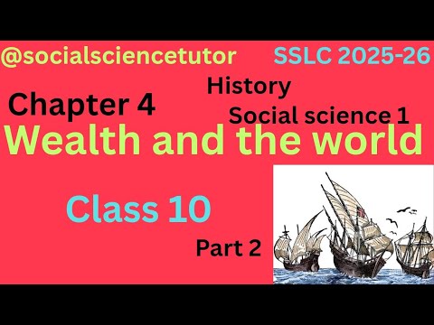 SSLC 2025-26 💥social science 1 / Wealth and the world/ chapter 4 💯 ...