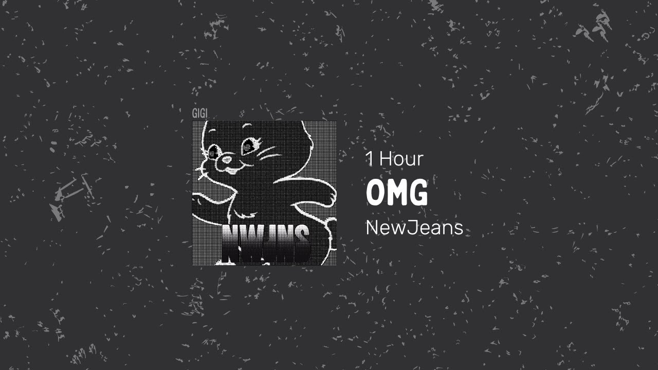 NewJeans (뉴진스) - OMG (1 Hour Loop | 1시간) - YouTube