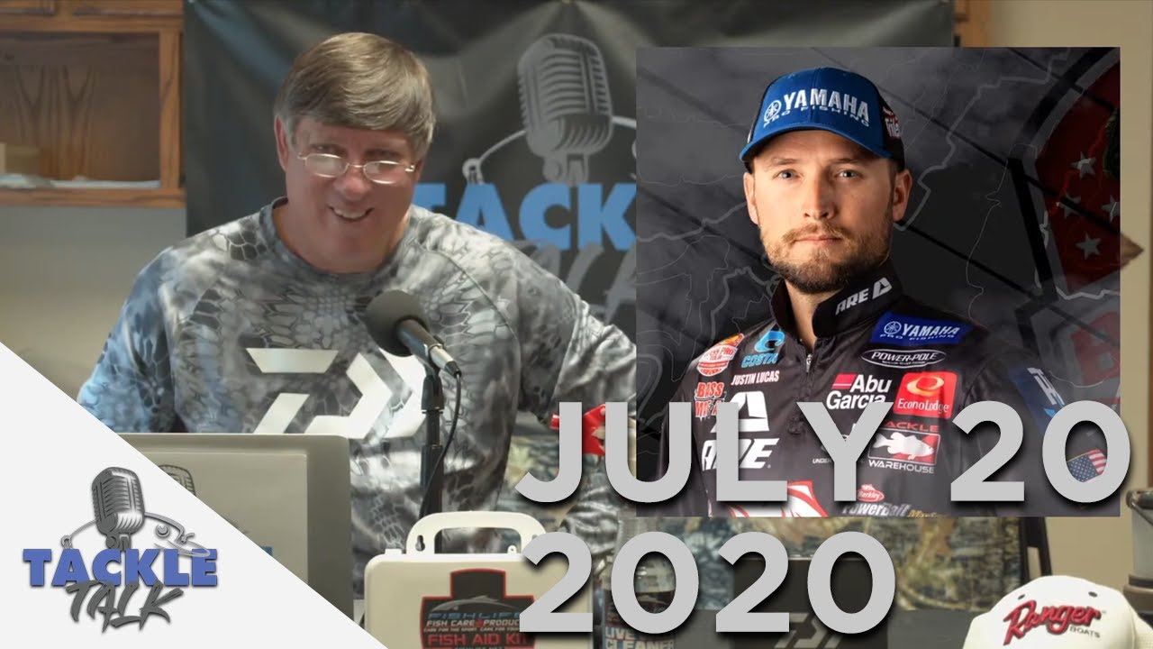 Justin Lucas - Tackle Talk Live | July 20, 2020 - YouTube