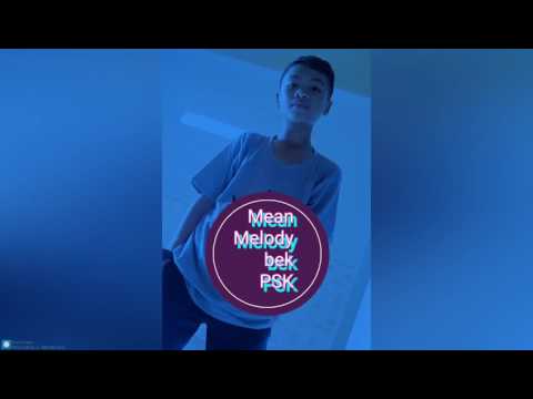 Nhom Mean Zin Melody Hot Break MiX -PSK™