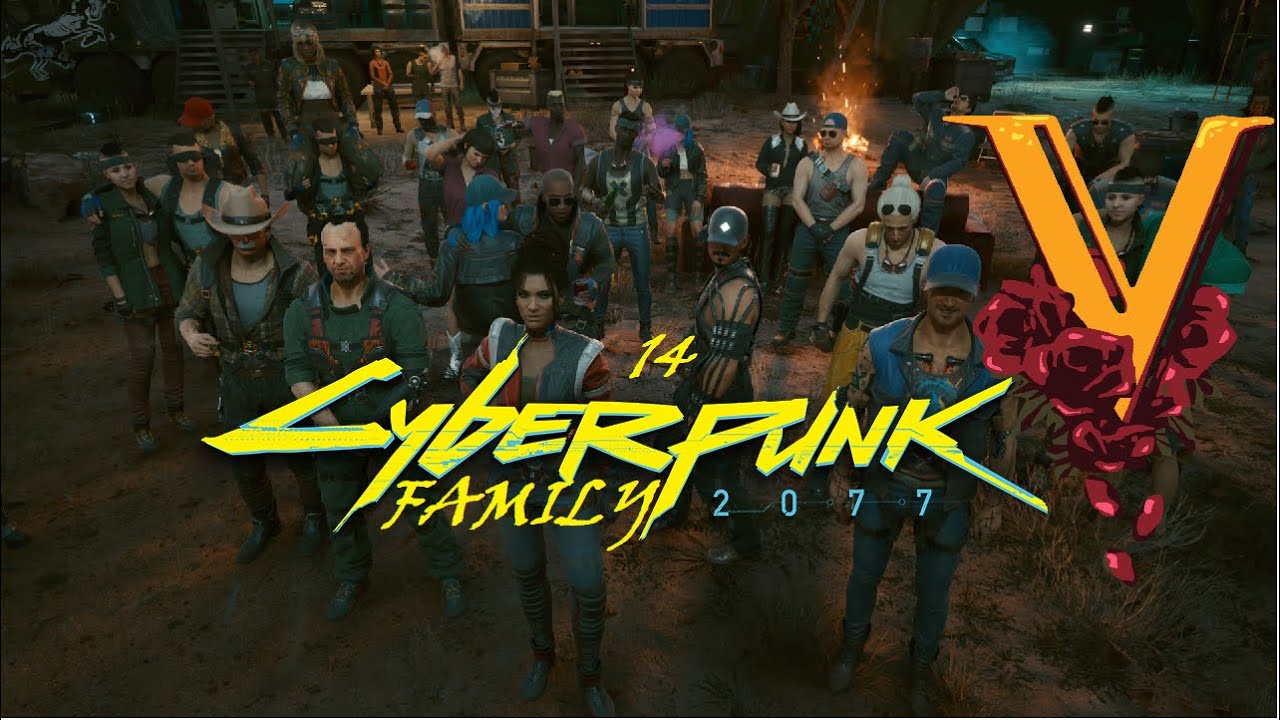 |CYBERPUNK 2077| EP14 FAMILY - YouTube