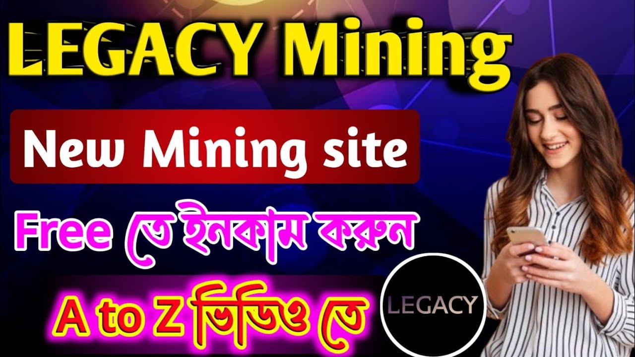 New Free Legacy Mining App || Free Cryptocurrency Income By Mobile ...