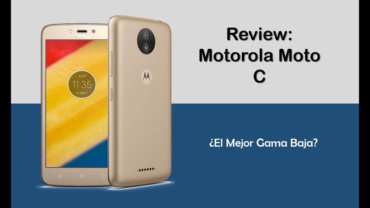 Review: Motorola Moto C | ¿El Mejor Gama Baja? - YouTube