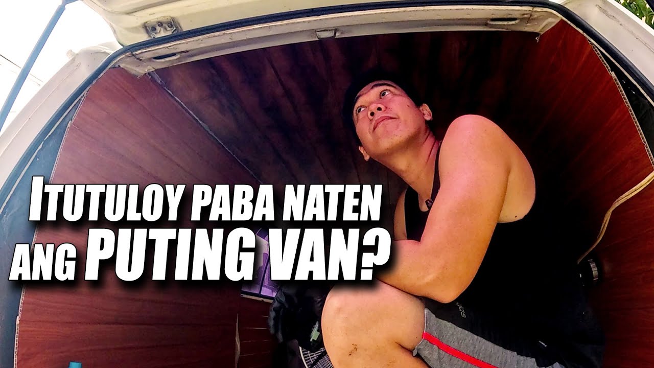 Camper Van Vlog #9 | Hanggang Dito Na Lang Ba ang Puting Van? - YouTube