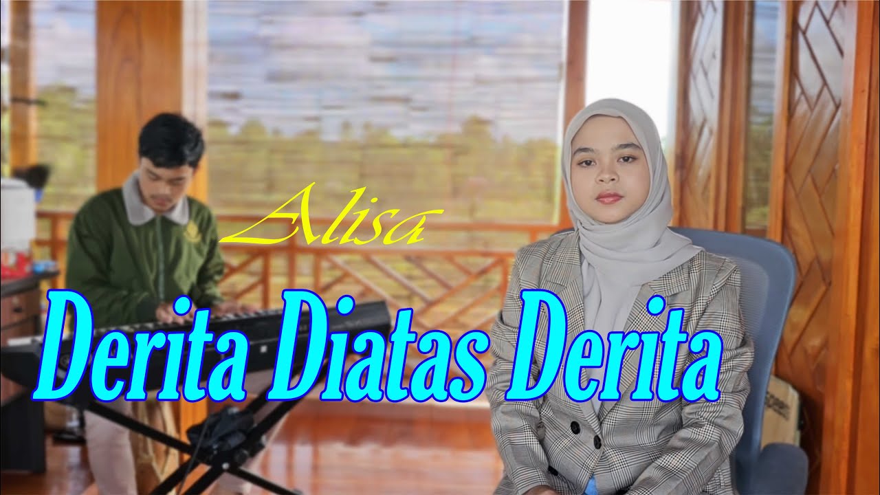 Derita Diatas Derita - Alisa (Cover Dangdut) - YouTube