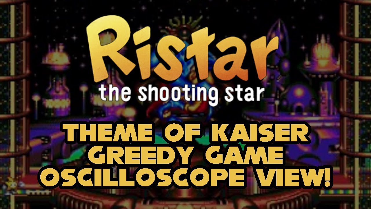 Ristar (GEN/MD) - Theme of Kaiser ~ Greedy Game - In Oscilloscope View ...