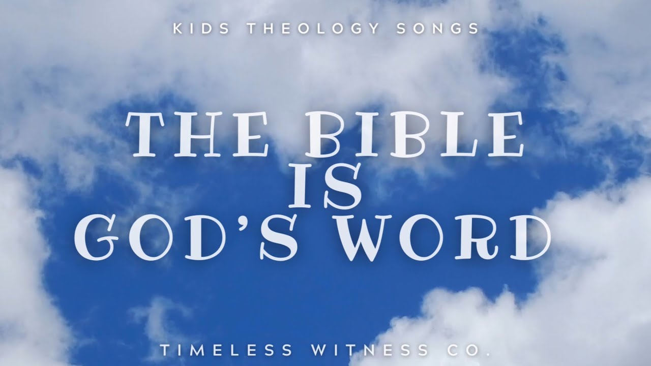 The Bible Is God’s Word | Kids Theology Song - YouTube