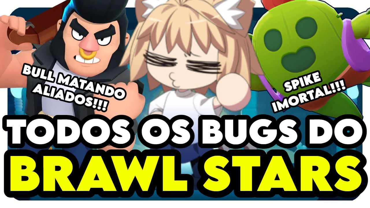 TODOS OS BUGS DO BRAWL STARS! - YouTube