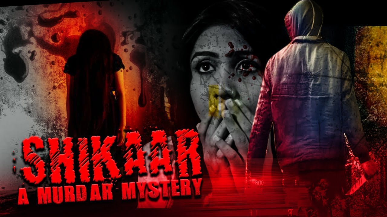 Shikaar A Murder Mystery | Suspense Movie | Screened At London Film ...