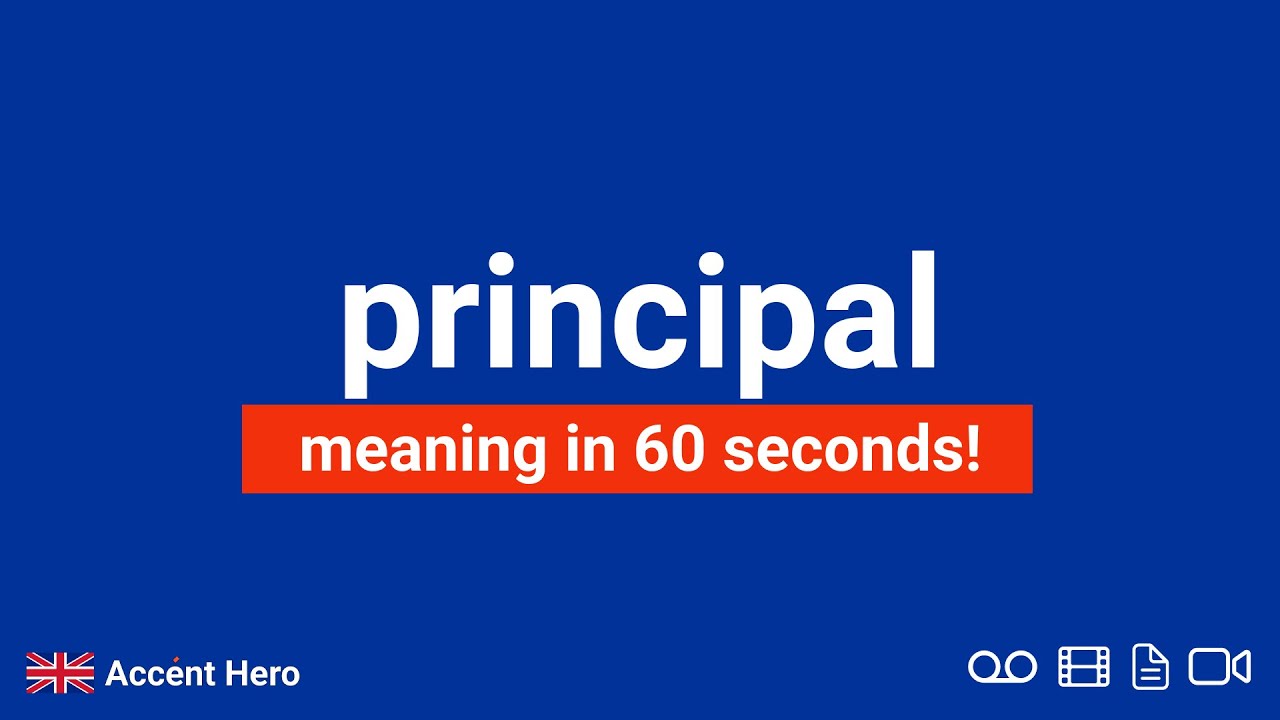 PRINCIPAL - Meaning and Pronunciation - YouTube