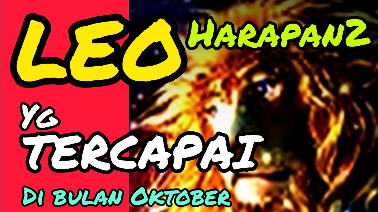 LEO // HARAPAN HARAPAN yg TERCAPAI di bulan OKTOBER - YouTube