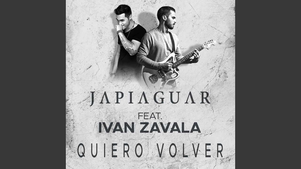 Quiero Volver (feat. Ivan Zavala) - YouTube Music