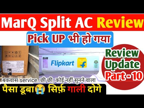 MarQ Split घठिया AC का Pick Up हो गया, Marq AC Review Video Part - 10, Flipkart marq split ac ...