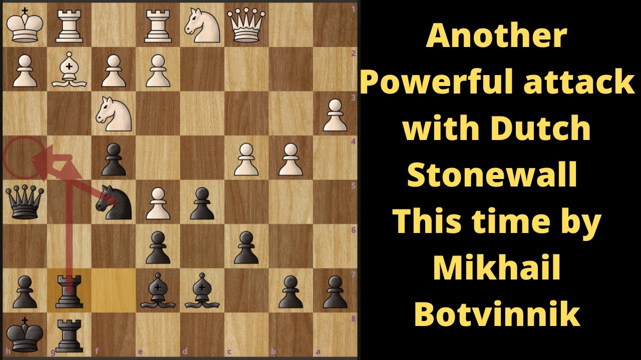 Another Powerful Attack with Dutch Stonewall | This time by Mikhail ...