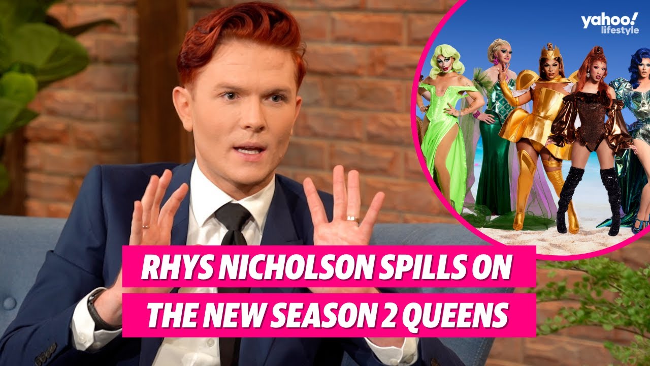 Rhys Nicholson spills on RuPaul's Drag Race Down Under season 2 queens ...
