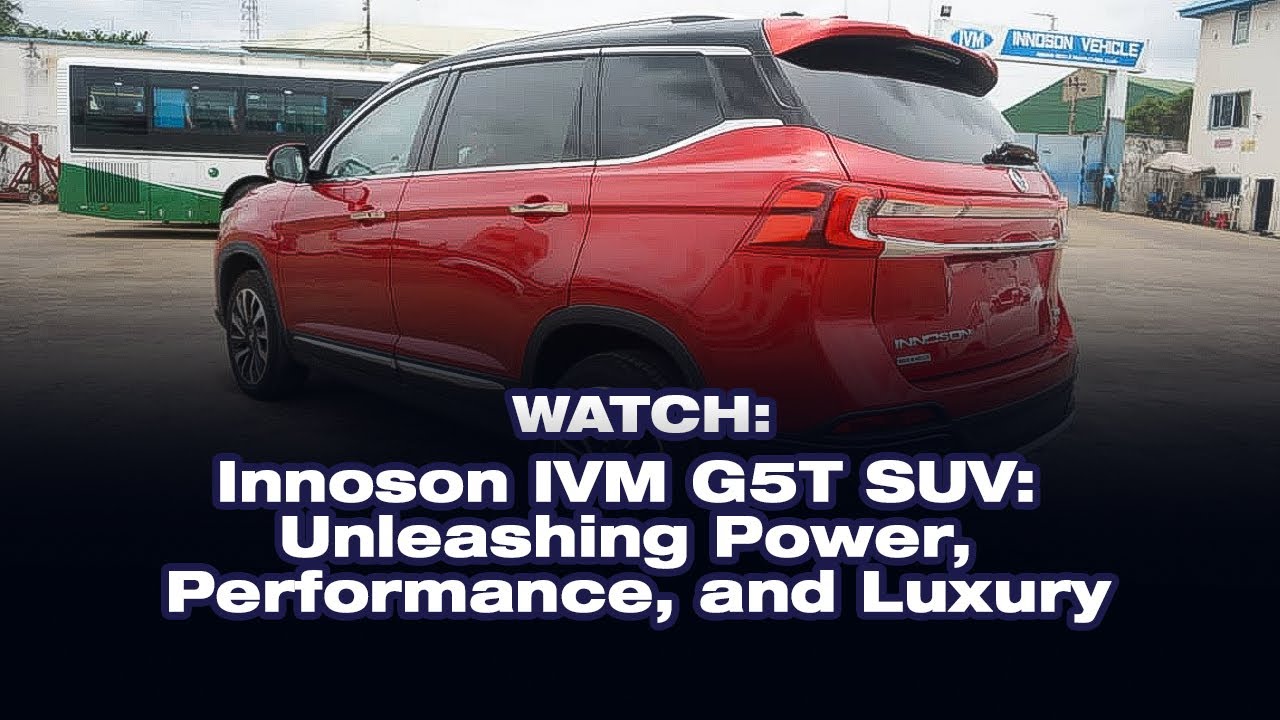 WATCH: Innoson IVM G5T SUV: Unleashing Power, Performance, and Luxury ...