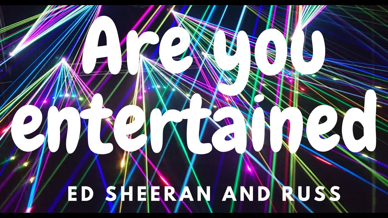 Are You Entertained ( Lyrics ) - Russ ft. Ed Sheeran - YouTube
