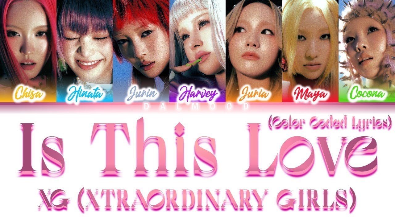 XG (XTRAORDINARY GIRLS) - IS THIS LOVE [Color Coded Lyrics] - YouTube