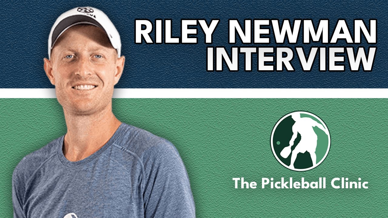 Pickleball Legend Riley Newman on Partner Change, Practice Routine ...