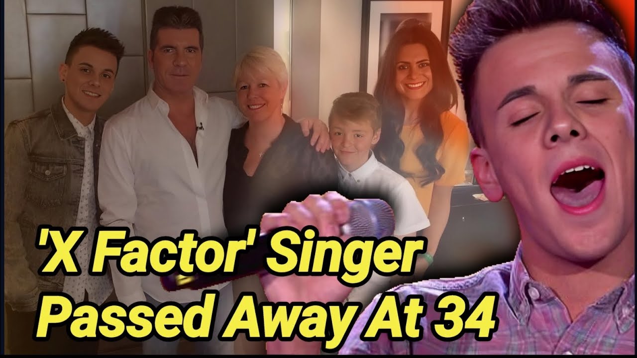 Danny Dearden Dead At 34 | Cause Of Death Revealed | X Factor Singer ...