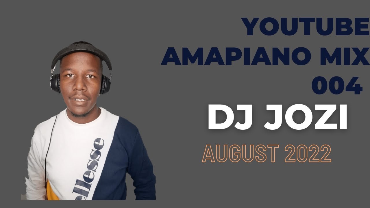 DJ JOZI AMAPIANO MIX 2022 004 - njelic down the drain /tman sa /mr ...